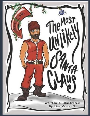 The Most Unlikely Santa Claus by Lisa Cracraft (English) Paperback Book ...
