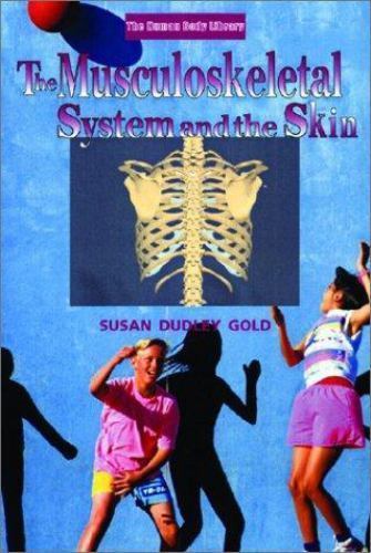 The Musculoskeletal System and the Skin (Human Body Library) by Gold ...
