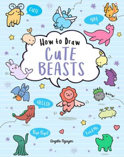 How to Draw Cute Beasts: Volume 4 by Angela Nguyen: New 9781454941224| eBay