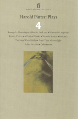 Plays 4: Betrayal, Monologue, One For The Road, M... by Pinter, Harold ...