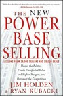 The New Power Base Selling: Master The Politics, Create Unexpect ...
