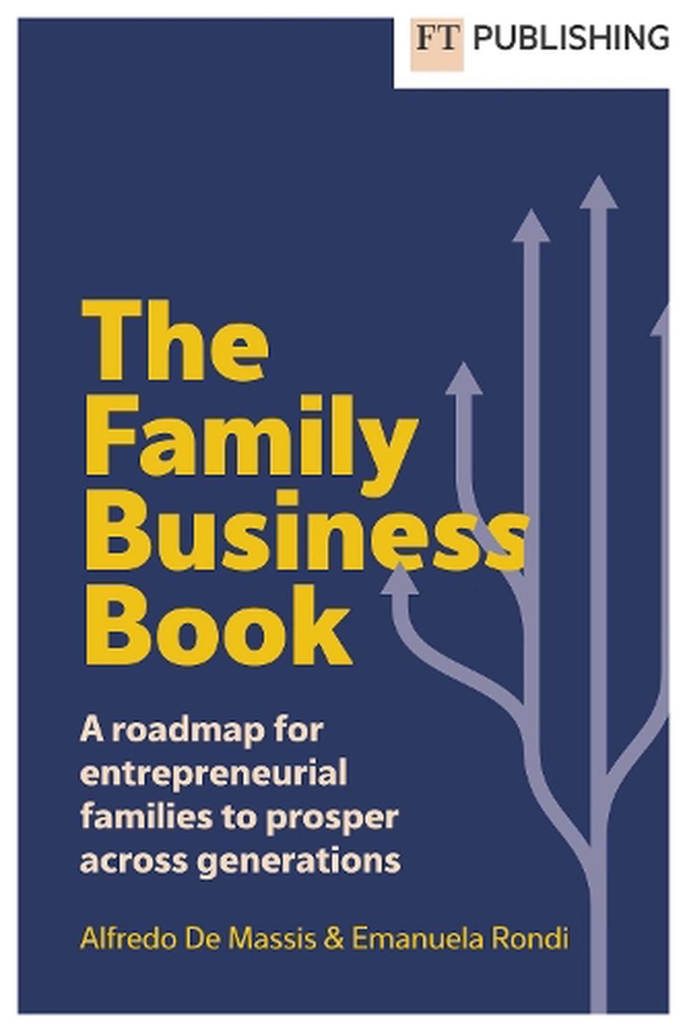 Family Business Book: a Roadmap for Entrepreneurial Families to Prosper ...