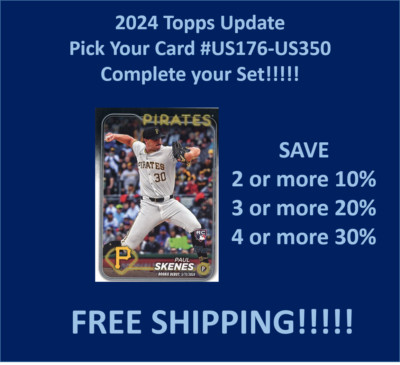 2024 Topps UPDATE Base Vets & RCs #US176-US350 You Pick Complete your ...