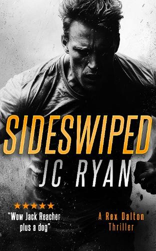 JC Ryan Sideswiped (Paperback) Rex Dalton K9 Thrillers (UK IMPORT ...