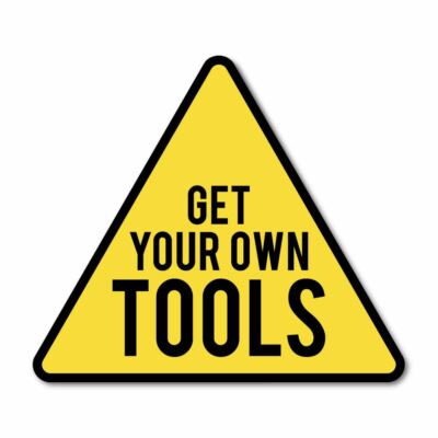 Get Your Own Tools Sticker Decal Plumber Crane Hard Hat Funny Toolbox ...