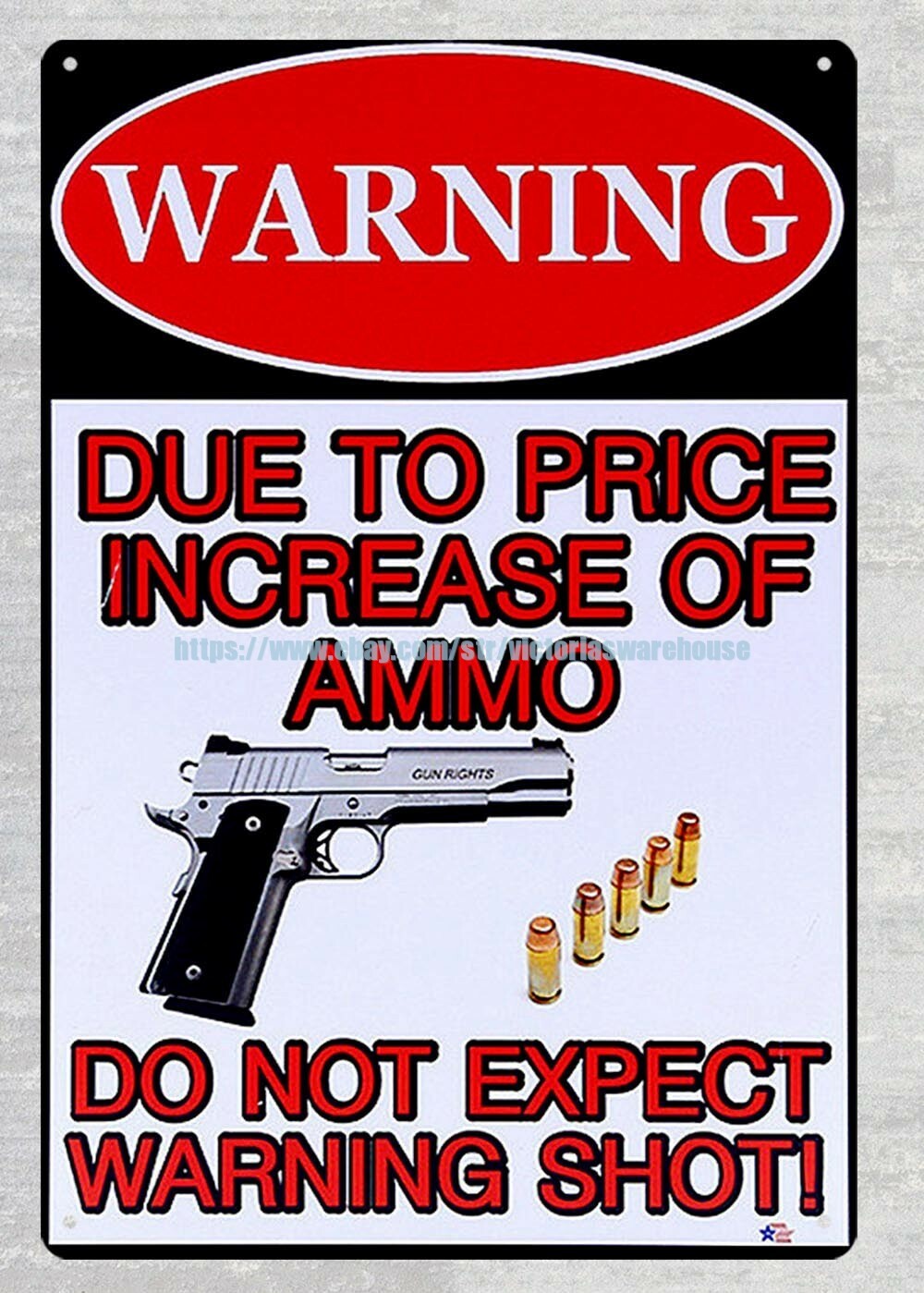 Warning Due To Price Increase of Ammo Do Not Expect Warning Shot metal ...