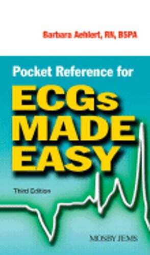 Pocket Reference for Ecgs Made Easy by RN Aehlert, Barbara J, Msed: New ...