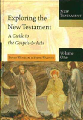 Exploring the New Testament, Volume One: A Guide to the Gospels & Acts ...