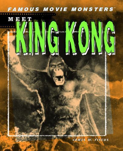 Meet King Kong by James W. Fiscus (2005, Library Binding) for sale ...