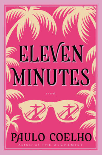 Eleven Minutes: A Novel (P.S.) - Paperback By Paulo Coelho - GOOD ...