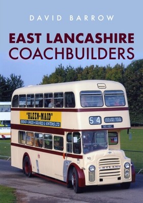 East Lancashire Coachbuilders by David Barrow NEW Paperback softback ...
