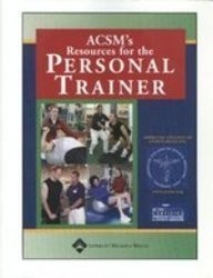 ACSM'S RESOURCES FOR THE PERSONAL TRAINER By Scott Fenstermacher ...