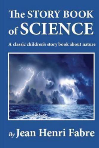 Story Book of Science by Jean-Henri Fabre (2013, Trade Paperback) for ...