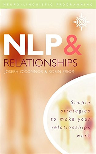 NLP AND RELATIONSHIPS By Joseph O'connor & Robin Prior **Mint Condition ...