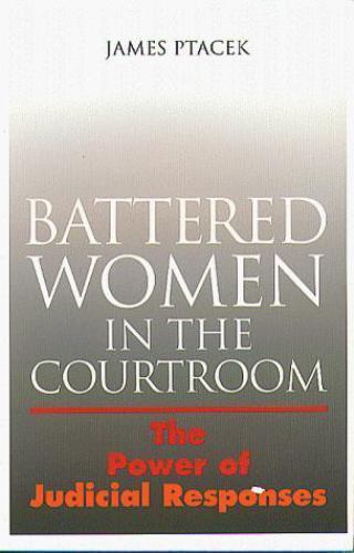 New England Gender, Crime and Law Ser.: Battered Women in the Courtroom ...