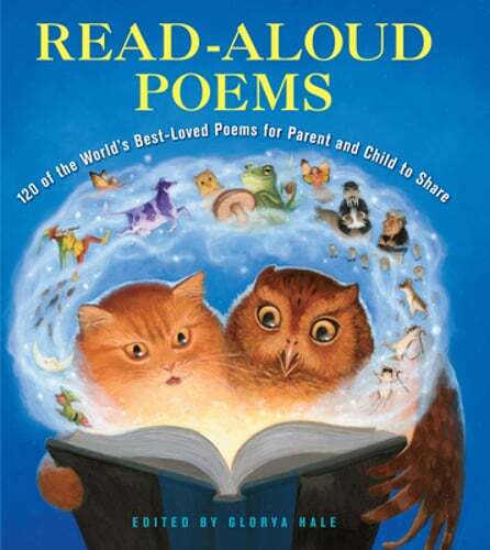 Read-Aloud Poems: 50 of the World's Best-Loved Poems for Parent and ...