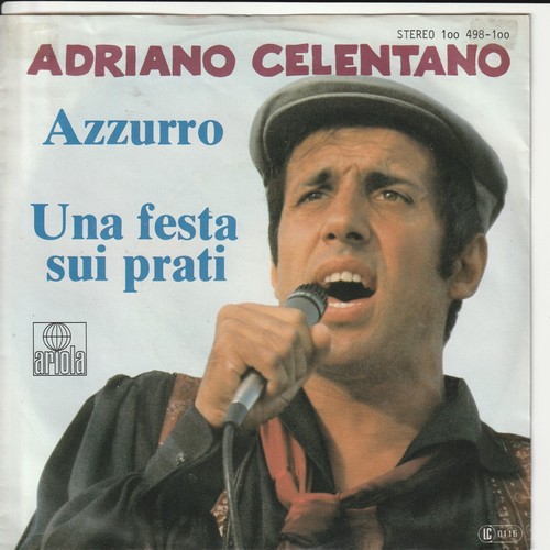 Adriano Celentano – Azzurro – Una festa sui prati –Ariola 100 498-100 ...
