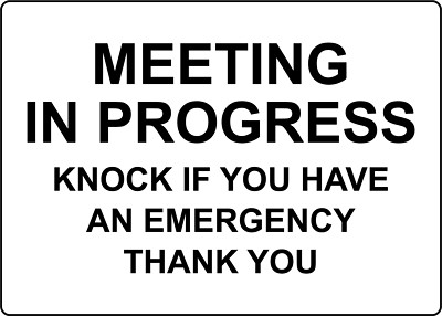 MEETING PROGRESS KNOCK HAVE AN EMERGENCY| Laminated Vinyl Decal Sticker ...
