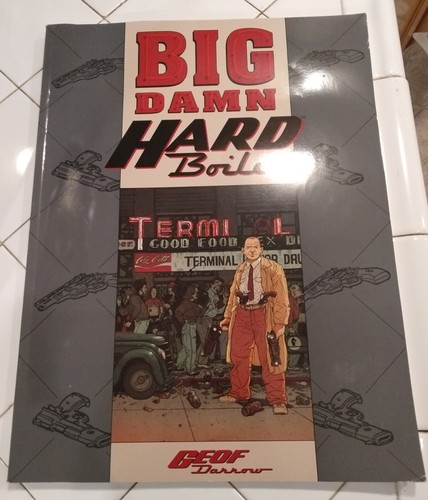 BIG DAMN HARD BOILED - Frank Miller, Geof Darrow FIRST PRINT 1997 FINE ...