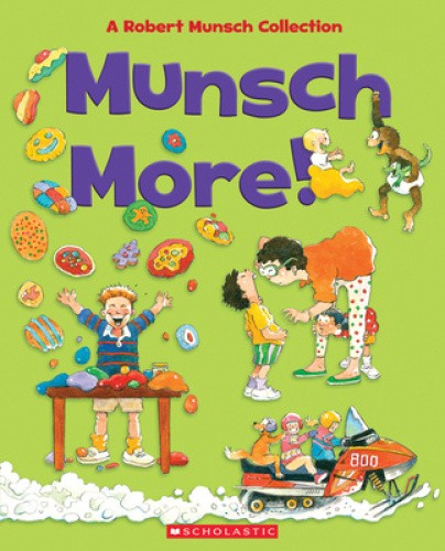 Munsch More!: A Robert Munsch Collection by Robert Munsch [Hardback ...