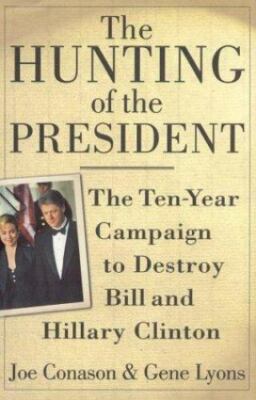The Hunting of the President: The Ten-Year C- 0312245475, hardcover ...