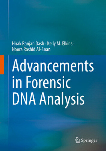 Advancements in Forensic DNA Analysis by Dash, Hirak Ranjan | eBay