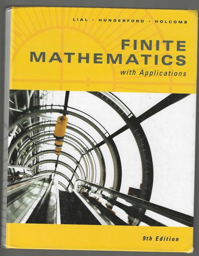 Finite Mathematics with Applications ~ Lial, Hungerford, Holcomb ~ 9th ...