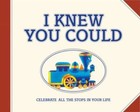 I Knew You Could!: Celebrate All the Stops- 0448448130, Craig Dorfman ...