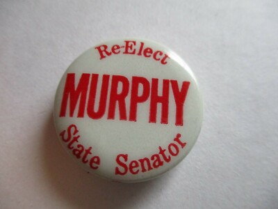 Campaign Pin Back State Senator Murphy Senate Local Political Button ...