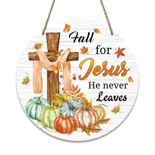 Fall for Jesus He Never Leaves Sign for Home Decorations 11.8 ...