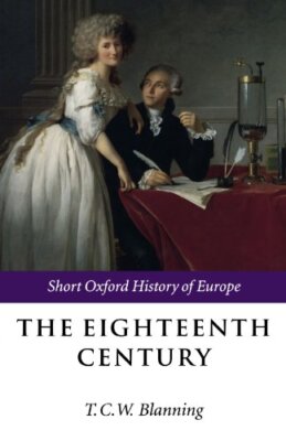 The Eighteenth Century: Europe 1688-1815 (Short Oxfo... 9780198731207| eBay