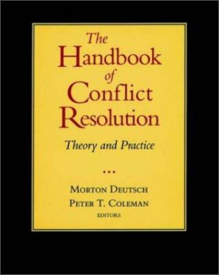 The Handbook of Conflict Resolution: Theory and Practice by Morton ...