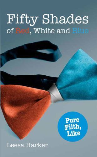 Fifty Shades of Red White and Blue : Maggie Muff Trilogy, Book 1 by ...