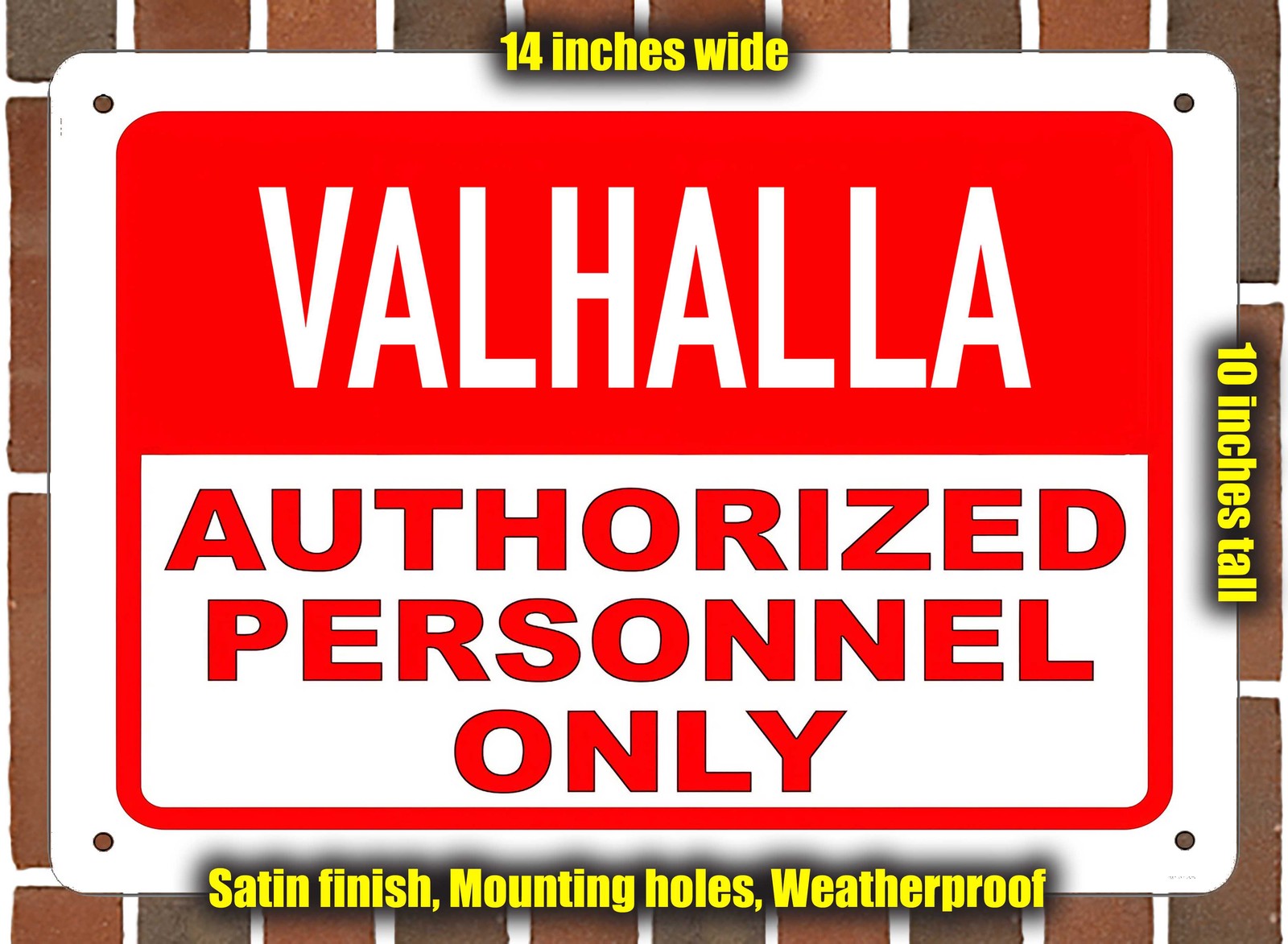 Metal Sign - VALHALLA Authorized Personnel Only - 14x10 inches | eBay