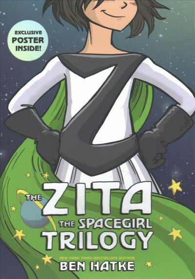 Zita the Spacegirl Trilogy : Zita the Spacegirl / Legends of Zita the ...