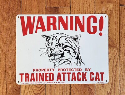 VINTAGE 1981 WARNING PROPERTY PROTECTED BY TRAINED ATTACK CAT SIGN 12 ...