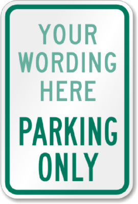 Custom Parking Only Sign Your Wording Weatherproof Aluminum 8"x12" | eBay