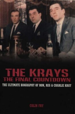 The Krays - The Final Countdown: The Ult..., Fry, Colin 9781840184488 ...
