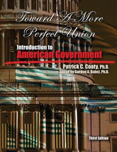 Toward a More Perfect Union : Introduction to American Government by ...