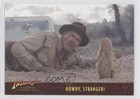2008 Topps and the Kingdom of Crystal Skull Indiana Jones Howdy ...