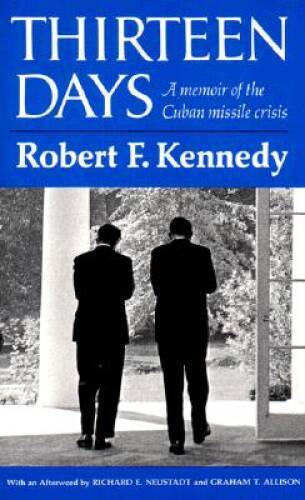 Thirteen Days: A Memoir of the Cuban Missile Crisis - Paperback - GOOD ...