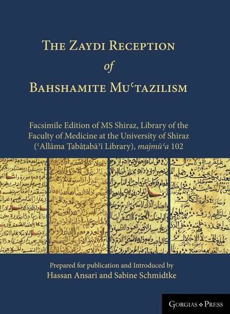 The Zaydi Reception of Bahshamite Mu¿tazilism Facsimile Edition of MS ...