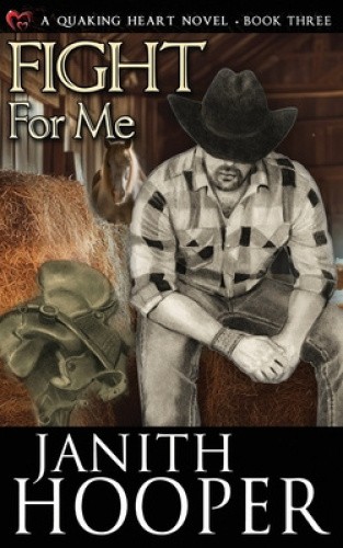 Fight for Me: A Quaking Heart Novel - Book Three by Janith Hooper ...