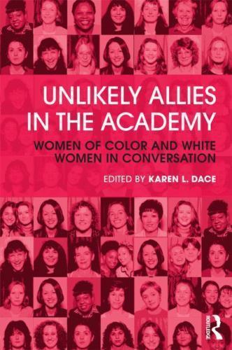 Unlikely Allies in the Academy : Women of Color and White Women in ...