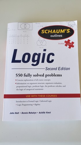 Schaum's Outline of Logic, Second Edition by John Nolt, Dennis Rohatyn ...