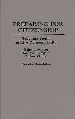 Preparing for Citizenship: Teaching Youth to Live Democratically by ...