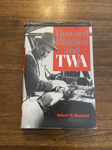 SIGNED Howard Hughes & TWA By Robert W Rummel 1st Printing First ...
