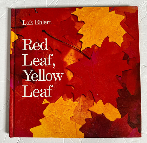 Red Leaf, Yellow Leaf - Hardcover By Ehlert, Lois - GOOD 9780152661977 ...