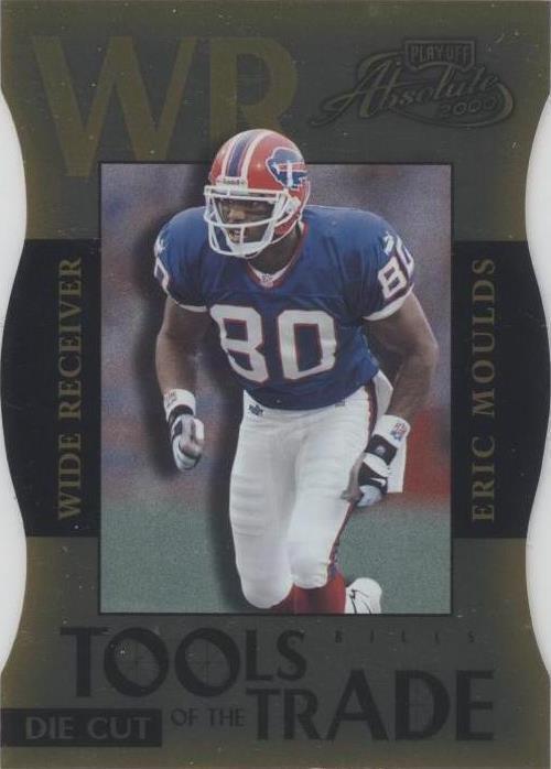 2000 Playoff Absolute - Tools of the Trade Eric Moulds #TT-43 Die-Cut ...