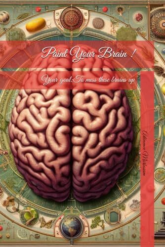Paint Your Brain !: Your goal: To mess these brains up by Morbosam ...